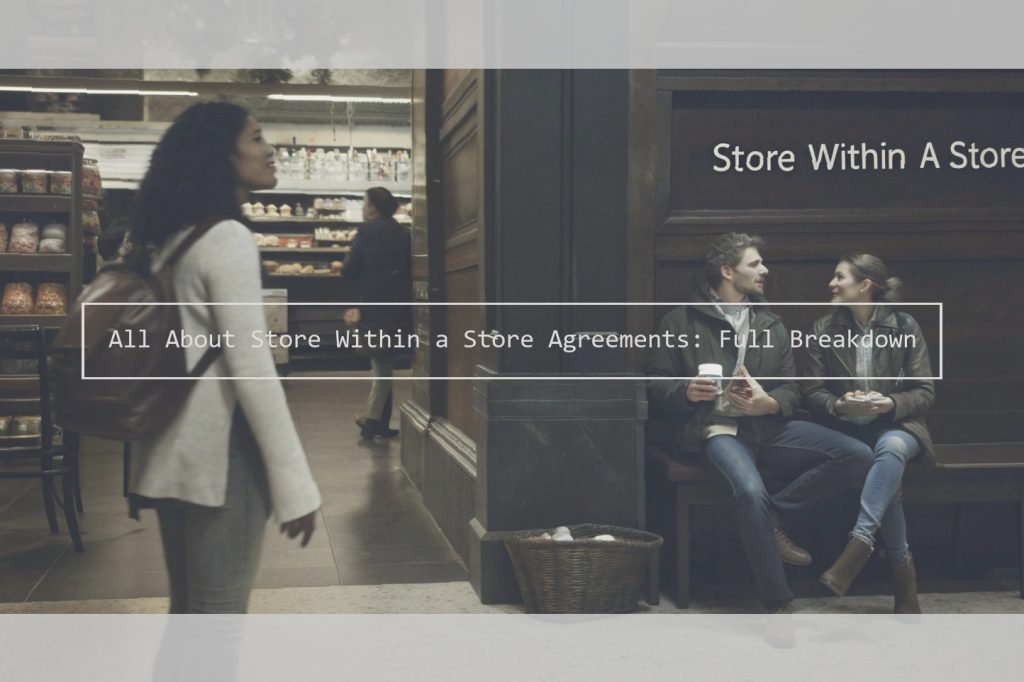All About Store Within a Store Agreements: Full Breakdown - Everyday Law